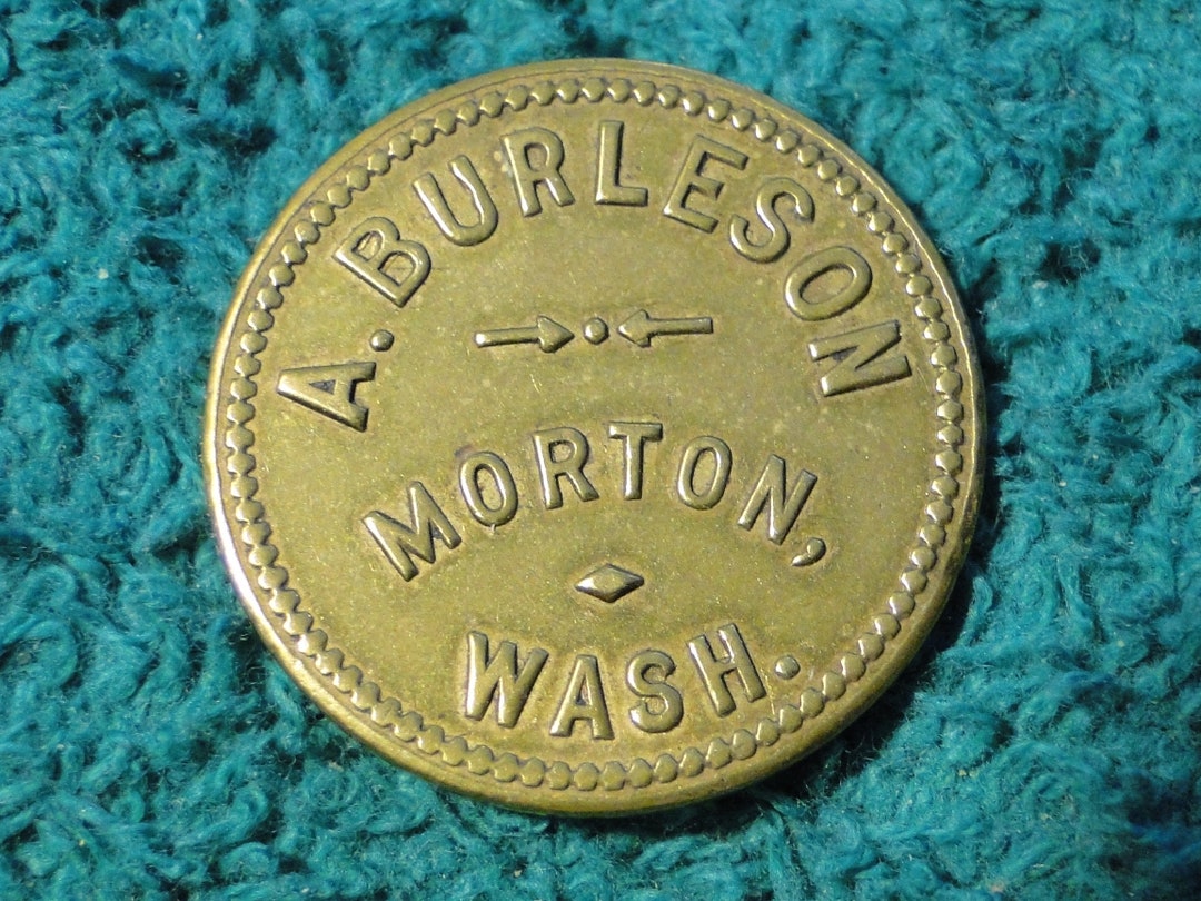 A Burleson Advertising Token Morton WA Good for Token - 7/8" Dia. Good ...