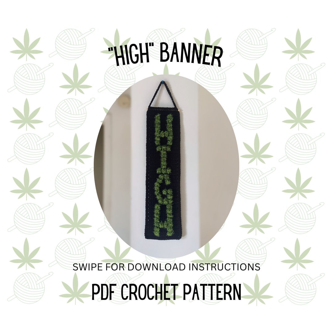 Crochet Pattern High Banner Pattern Crochet Banner Pattern Cannabis ...