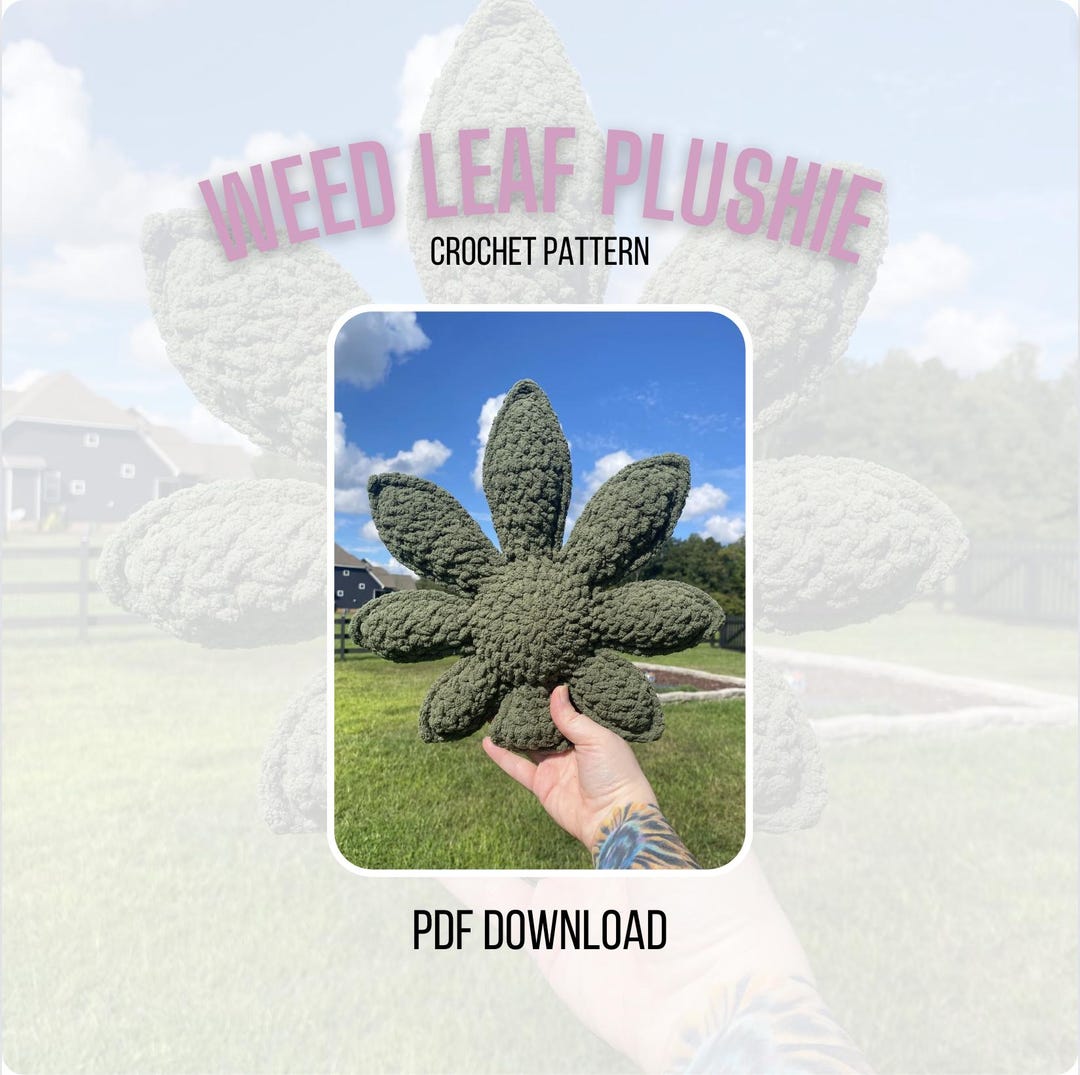 Crochet Pattern Weed Leaf Plushie Crochet Plushie Cannabis Crochet Weed ...
