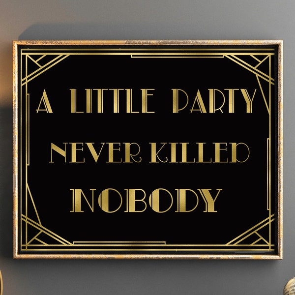 A Little Party Never Killed Nobody Sign - Etsy