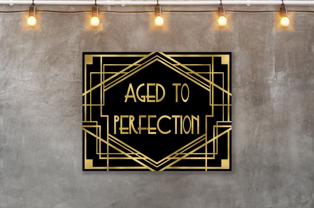 Aged to Perfection Gatsby Sign: Black and Gold Decor (digital Download ...