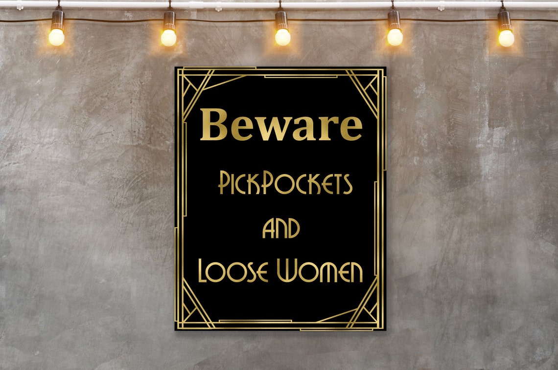 Beware Pickpockets and Loose Women, Gangster Theme Party Sign, Great ...