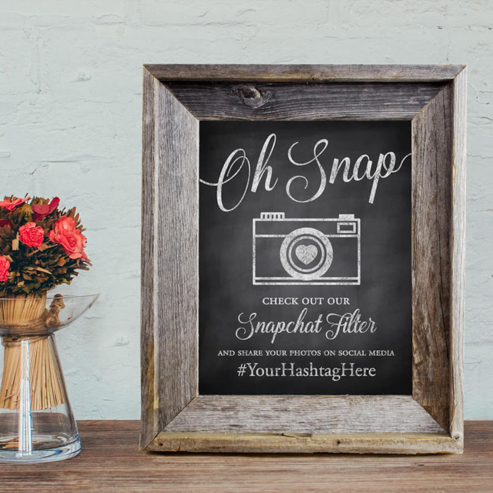 Wedding Snapchat Filter Sign - Oh Snap Check Out Our Snapchat Filter ...