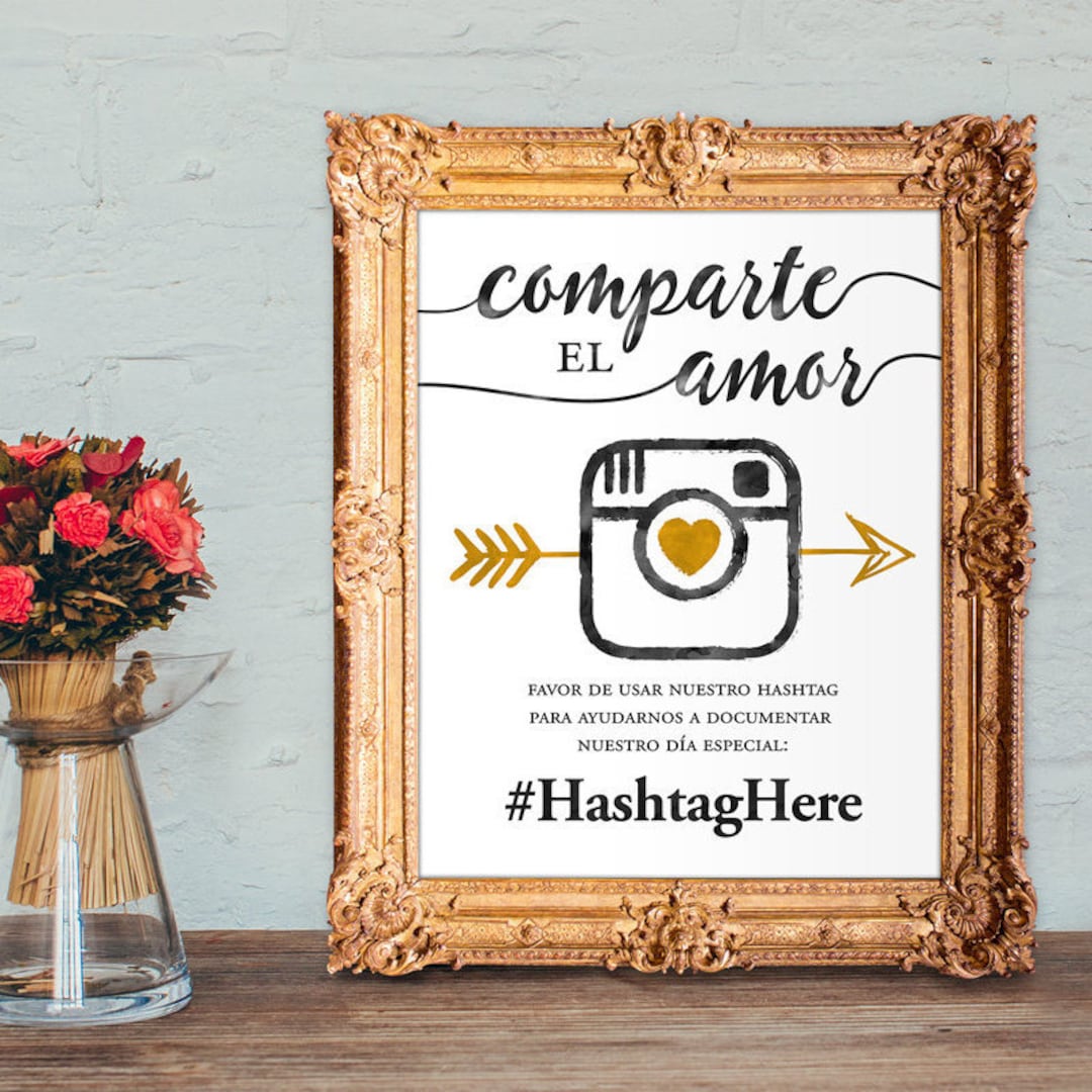 Spanish Wedding Hashtag Sign - Comparte El Amor - Favor De Usar Nuestro ...