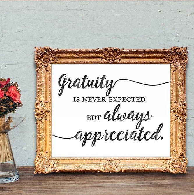 Wedding Bar Sign - Gratuity is Never Expected but Always Appreciated ...