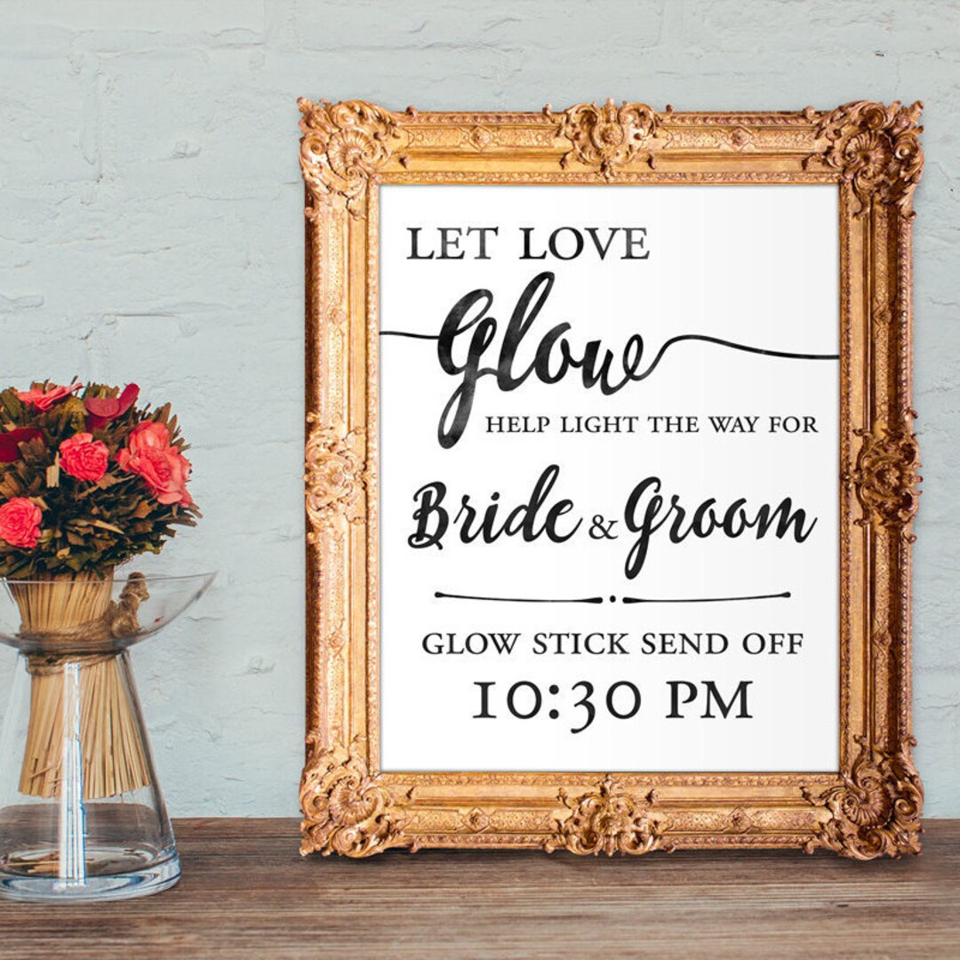 Wedding Glow Stick Send off Sign - Let Love Glow - PRINTABLE - 8x10 ...