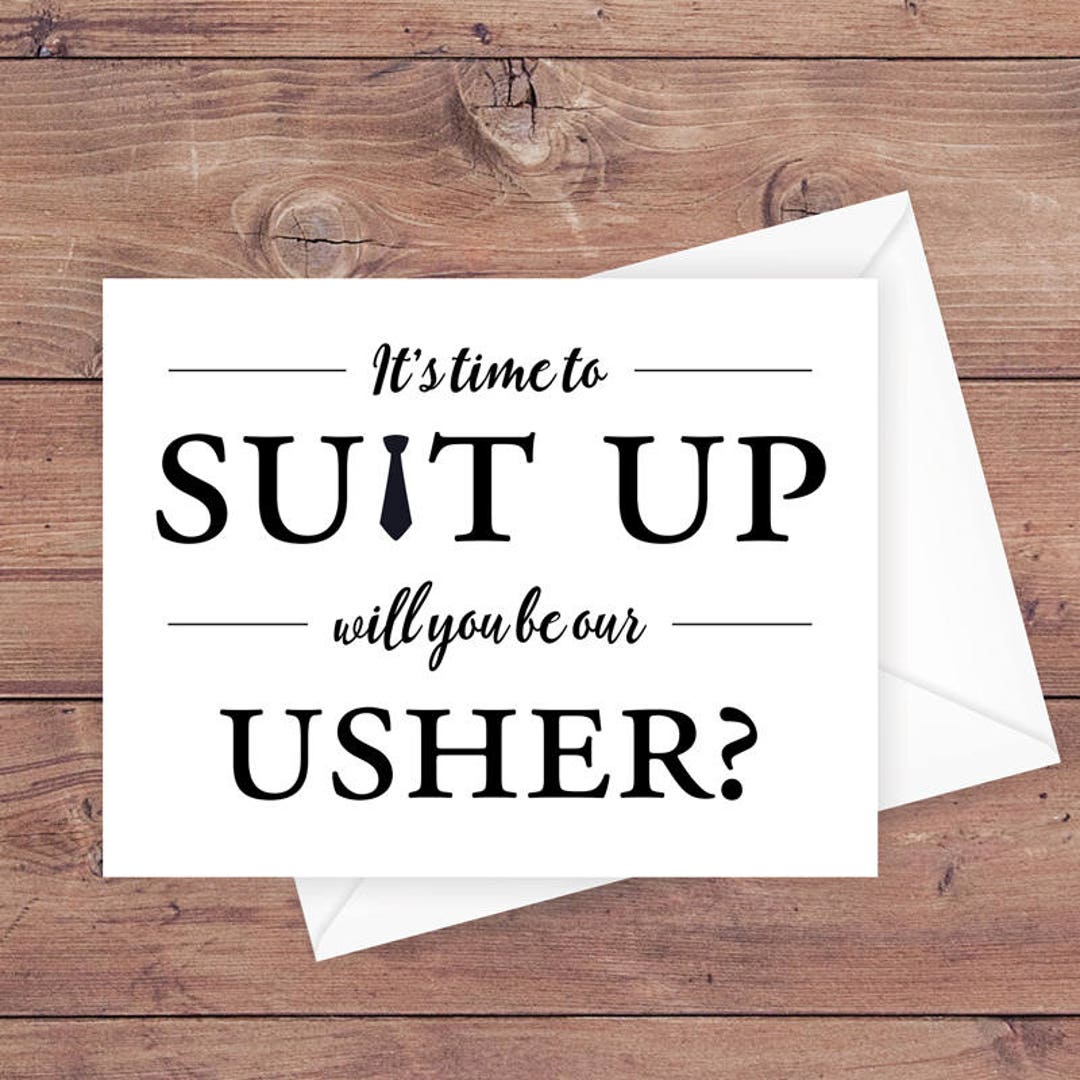 Will You Be Our Usher Card - It's Time to Suit up - Suit up Usher ...