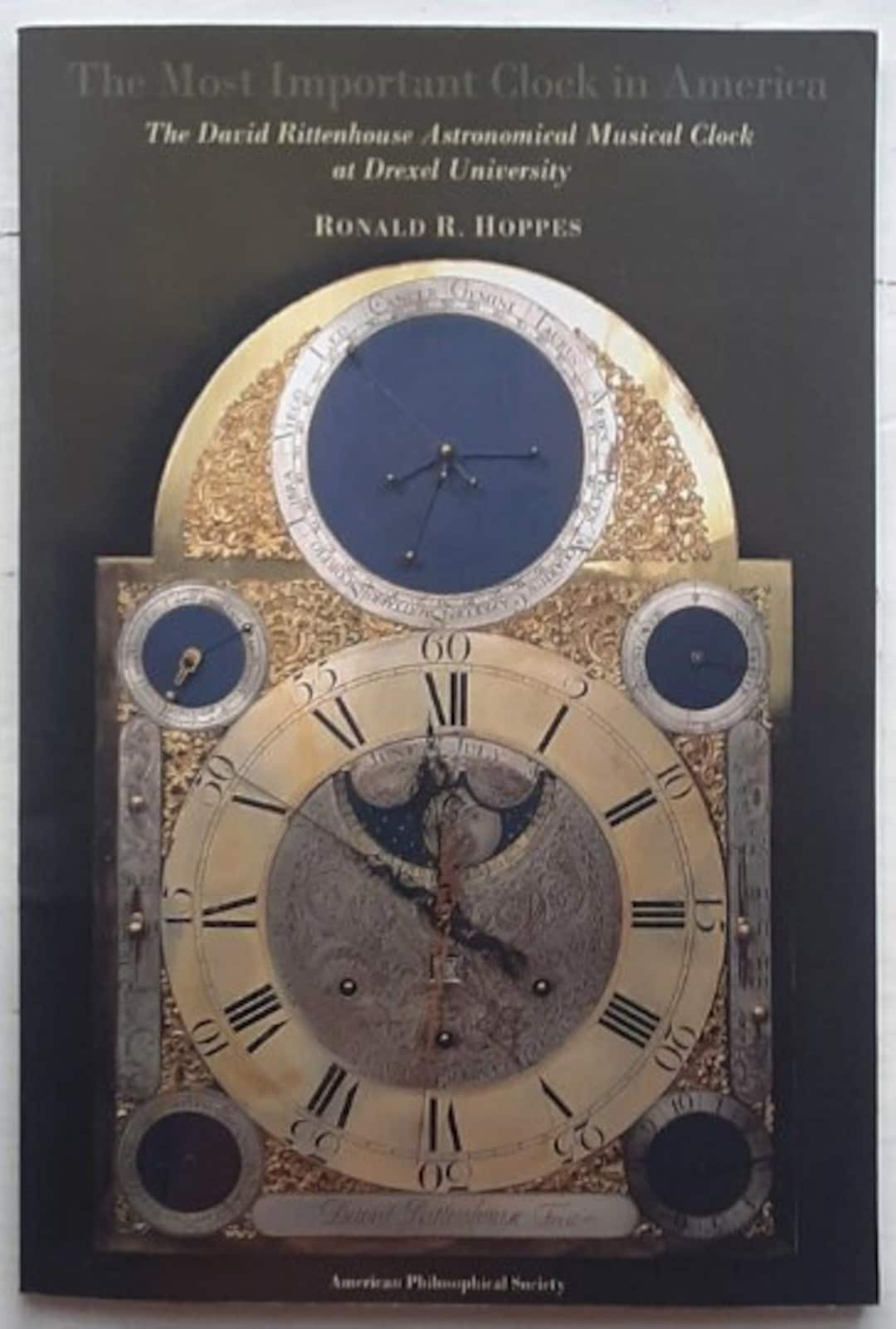 SIGNED - the Most Important Clock in America, the David Rittenhouse ...