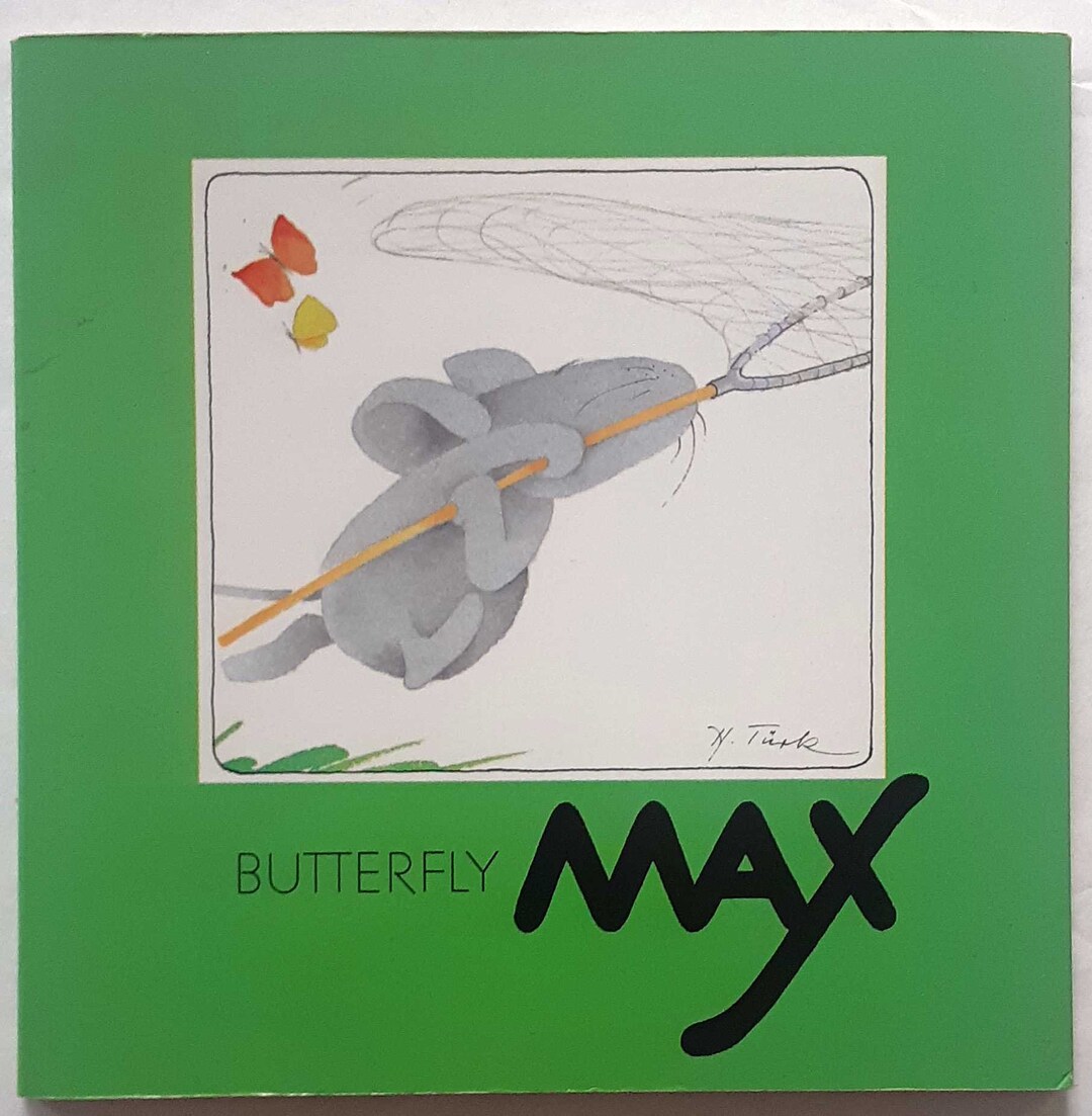 MAX THE MOUSE - Butterfly Max, by Hanne Turk, 1984, No. 13 in the ...