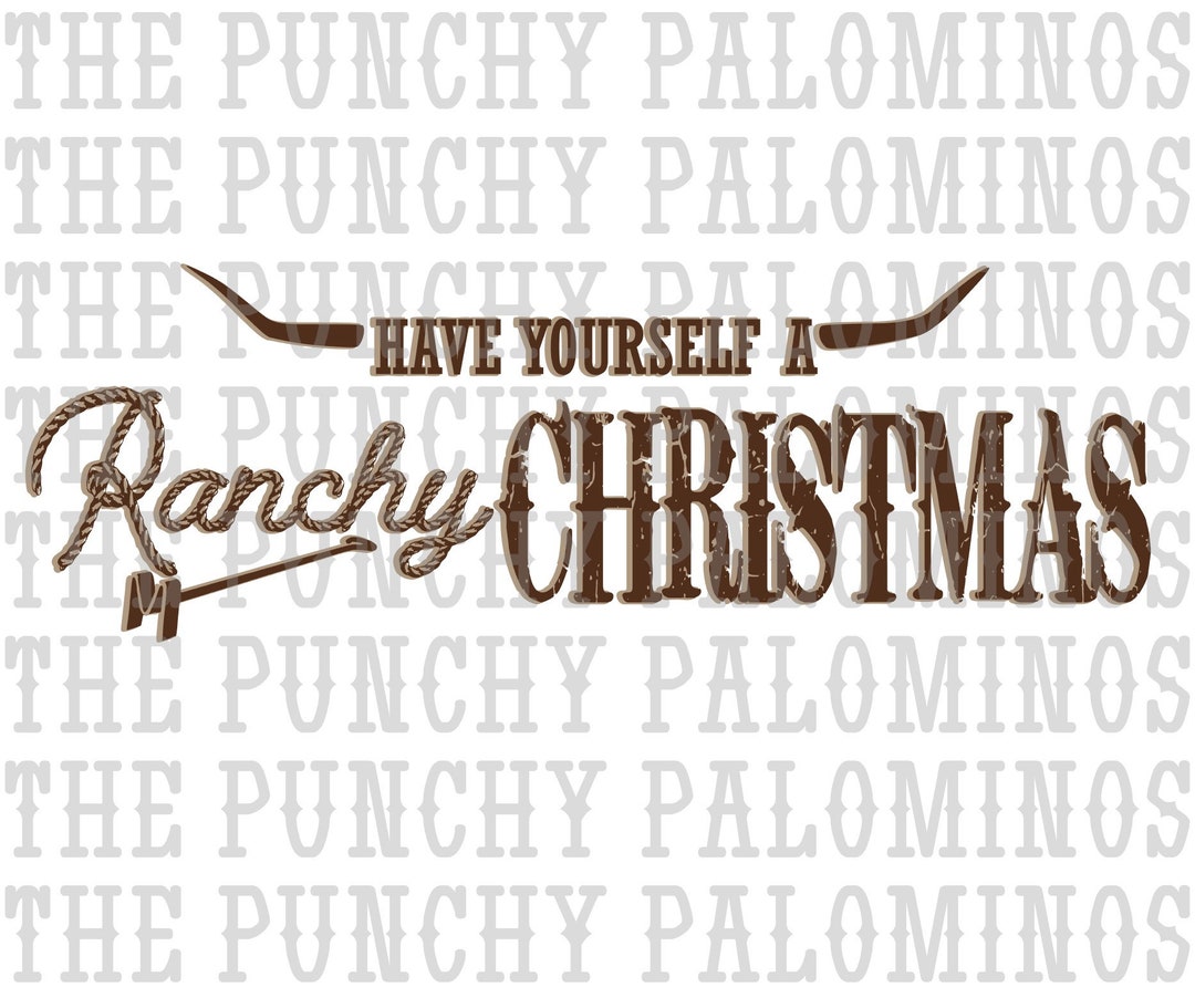 Have Yourself a Ranchy Christmas - Etsy