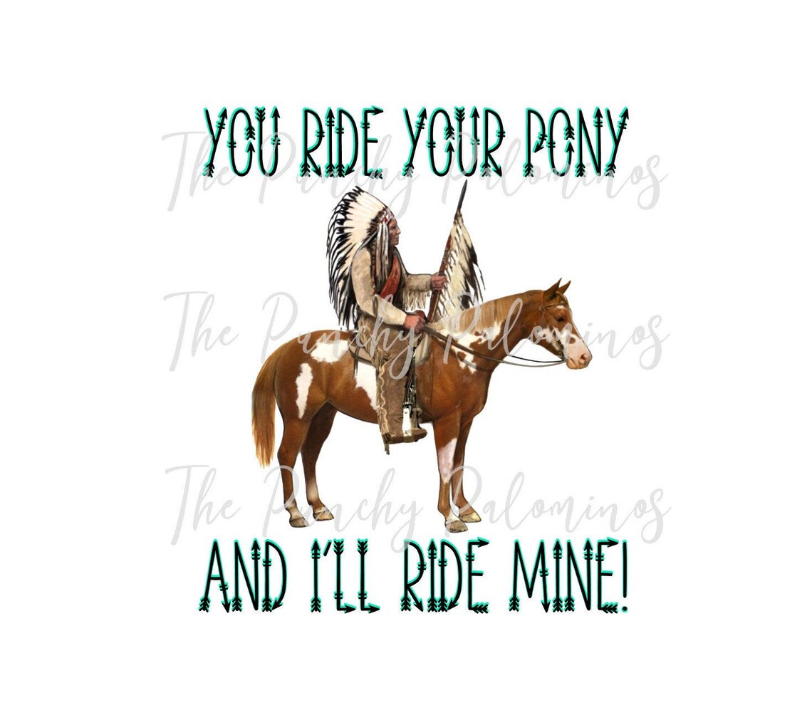 You Ride Your Pony I'll Ride Mine Western Digital Download - Etsy