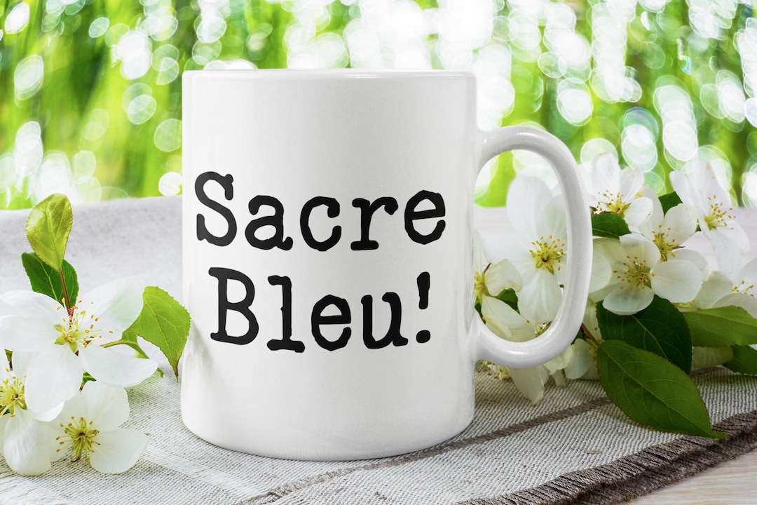 Mug With Saying sacre Bleu French Swearing Funny Coffee Cup Work Office ...