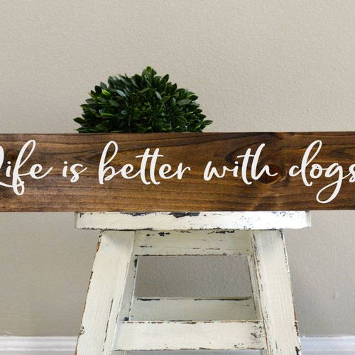 Personalized Dog Sign Life is Better With Dogs Sign - Etsy