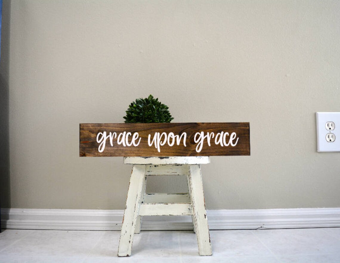 Grace Upon Grace, Grace Upon Grace Sign, Grace Sign, Grace Wooden Sign ...