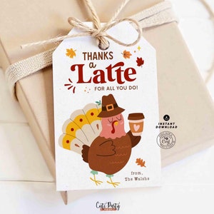 Thanks a Latte for All You Do Thanksgiving Gift Tag Printable INSTANT ...