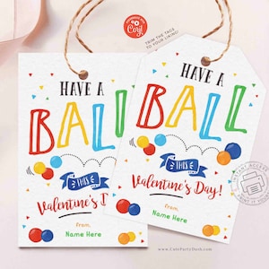 Editable Have a Ball This Valentines Day Gift Tags Kids, Bouncy Ball ...