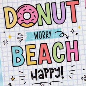 Donut Worry Beach Happy Gift Tag Printable (INSTANT DOWNLOAD) - Etsy