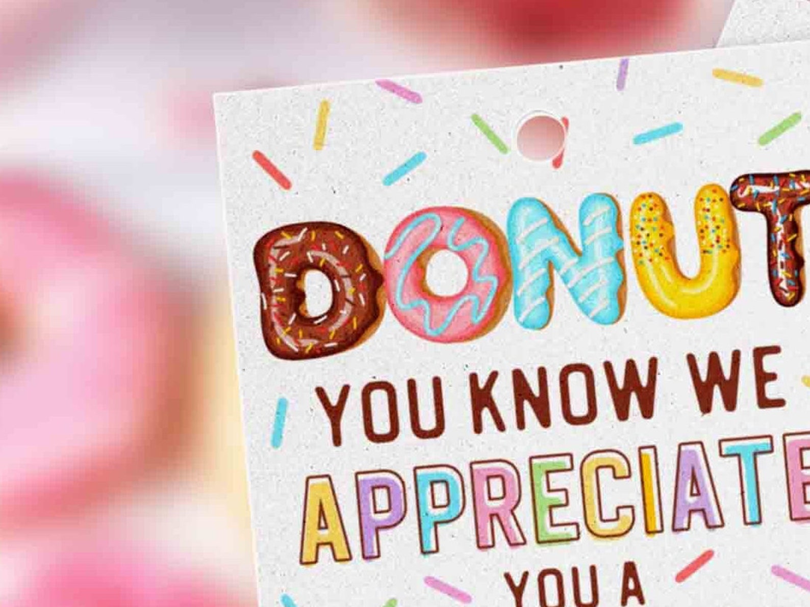 Editable Donut Gift Tag Donut Appreciate You a Hole Bunch - Etsy