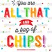 All That and a Bag of Chips Card Editable Chips Gift Tag Teacher ...