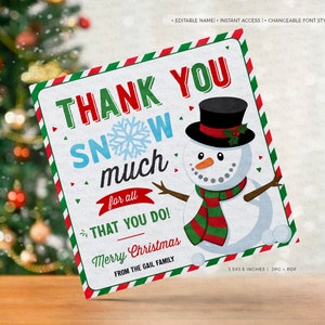 Editable Christmas Gift Tag, Thank You Snow Much for All You Do ...