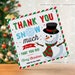 Editable Christmas Gift Tag, Thank You Snow Much for All You Do ...