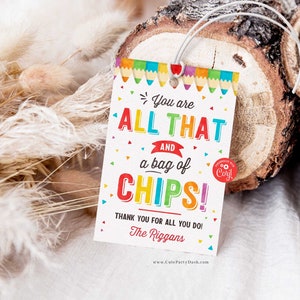 All That and a Bag of Chips Card Editable Chips Gift Tag Teacher ...