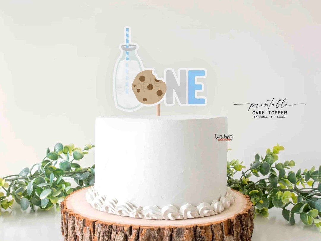 Milk and Cookies 1st Birthday Cake Topper Printable Blue ONE Cake ...