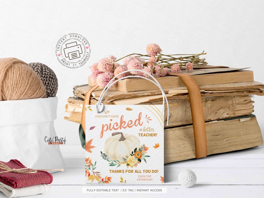 Thanksgiving Teacher Gift Tag, Couldn't Have Picked a Better Teacher ...