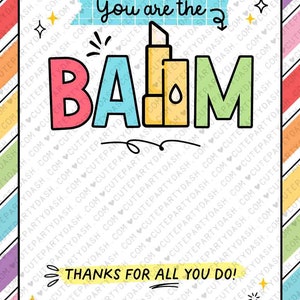 You're the Balm Gift Tag Printable INSTANT DOWNLOAD EDITABLE Lip Balm ...