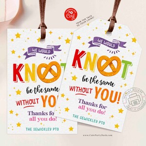 EDITABLE We Would Knot Be the Same Without You Pretzel Gift Tag, Nurse ...