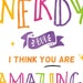 Editable May Sound NERDY You Are Amazing Candy Tag Team Friend Teacher ...