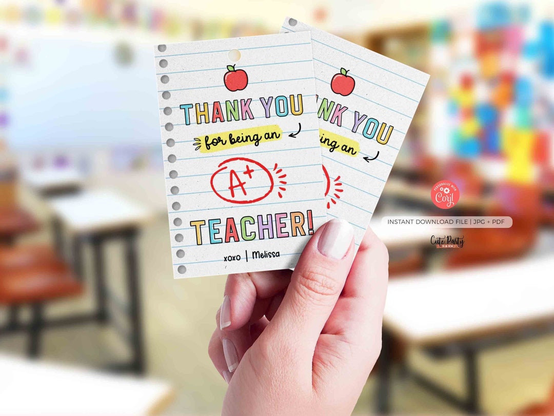 Editable Teacher Appreciation Gift Tag, Thanks for Being an A+ Teacher ...