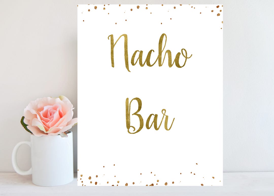 Nacho Bar Sign Printable Wedding Shower Nachos Sign Gold - Etsy