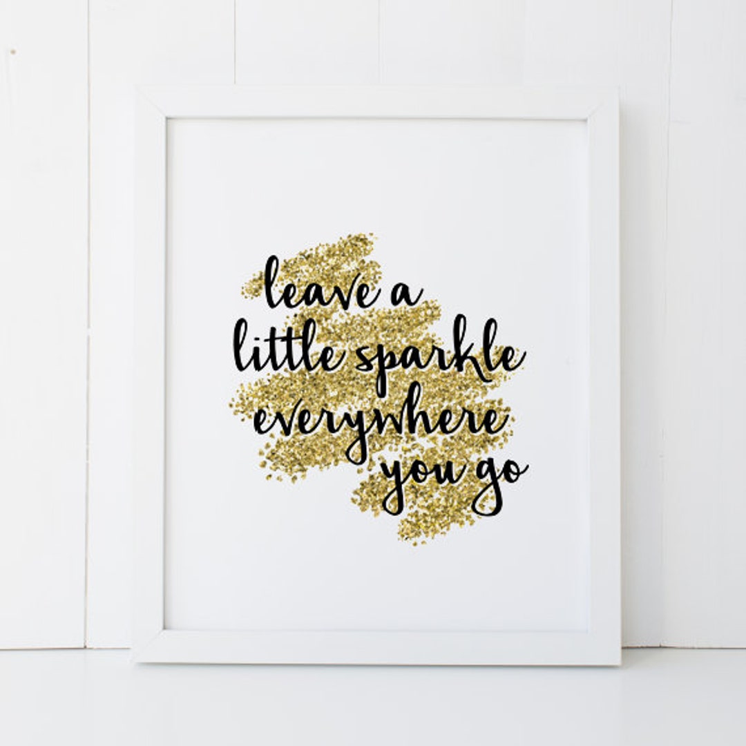 Leave a Little Sparkle Everywhere You Go Motivational Home Decor ...