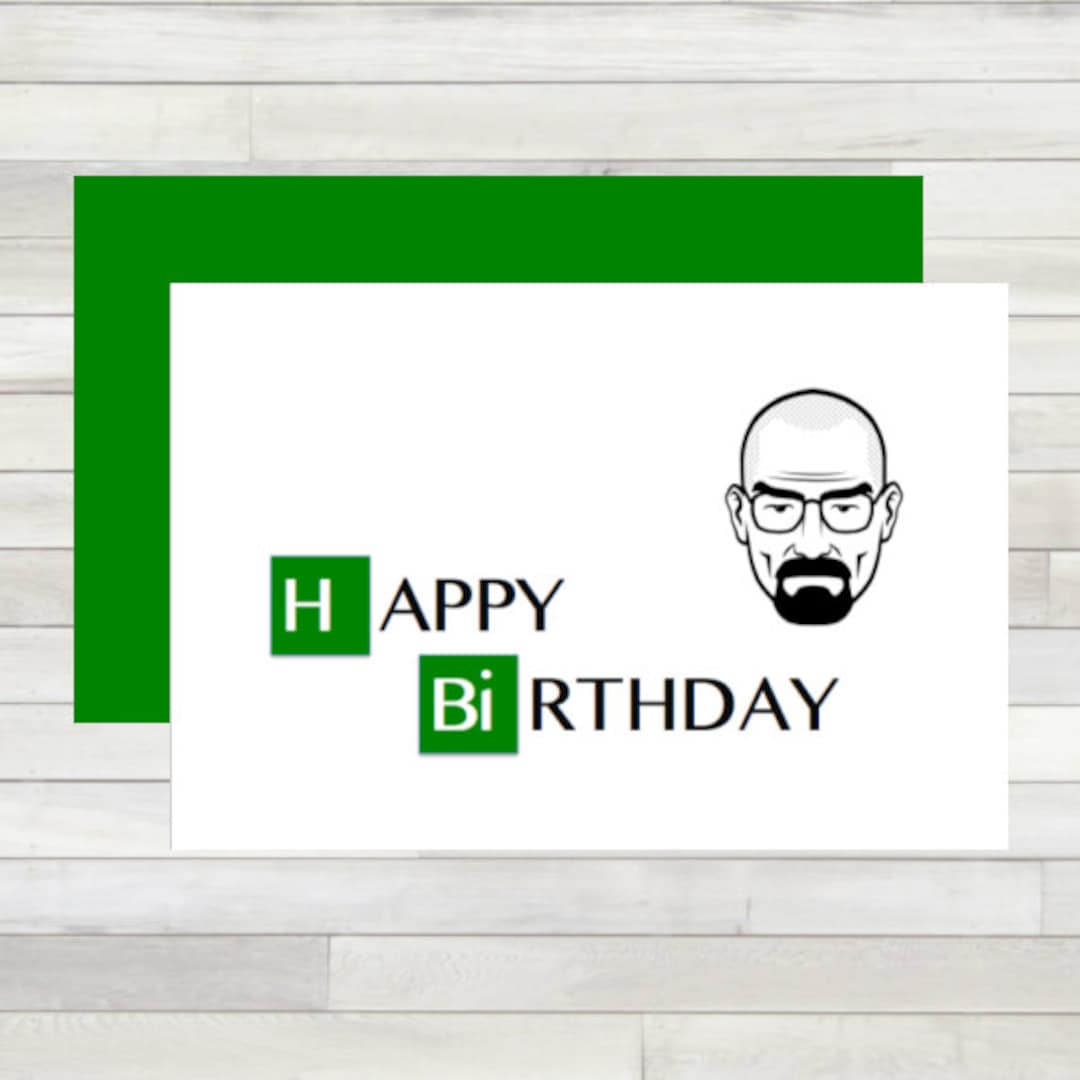 Greeting Card Happy Birthday Breaking Bad Walter White Printable ...