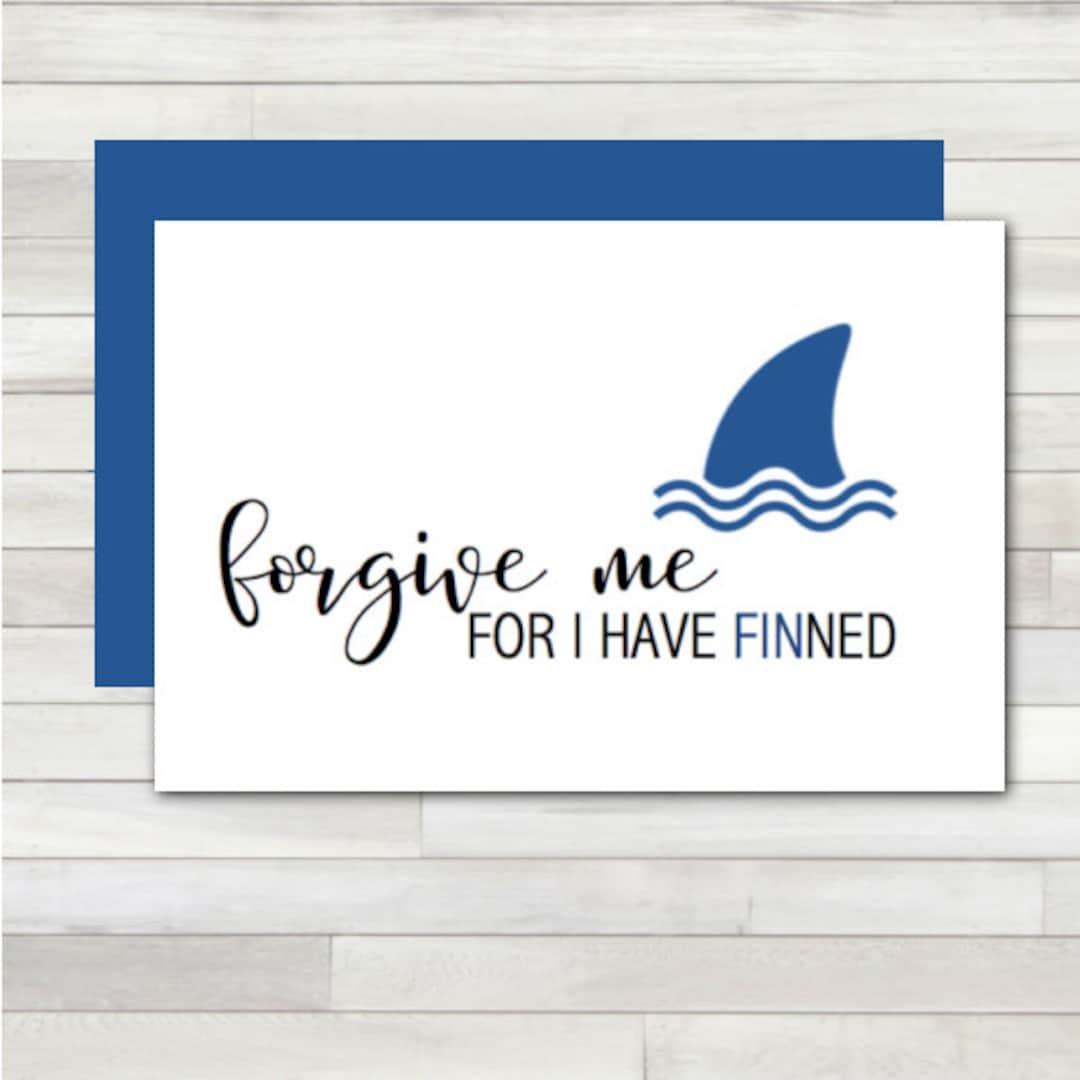 Greeting Card Forgive Me Shark Apology Printable Instant Download Last ...