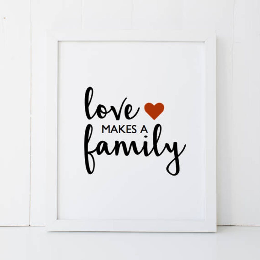 Love Makes a Family Home Decor Printable Wall Art INSTANT DOWNLOAD DIY ...