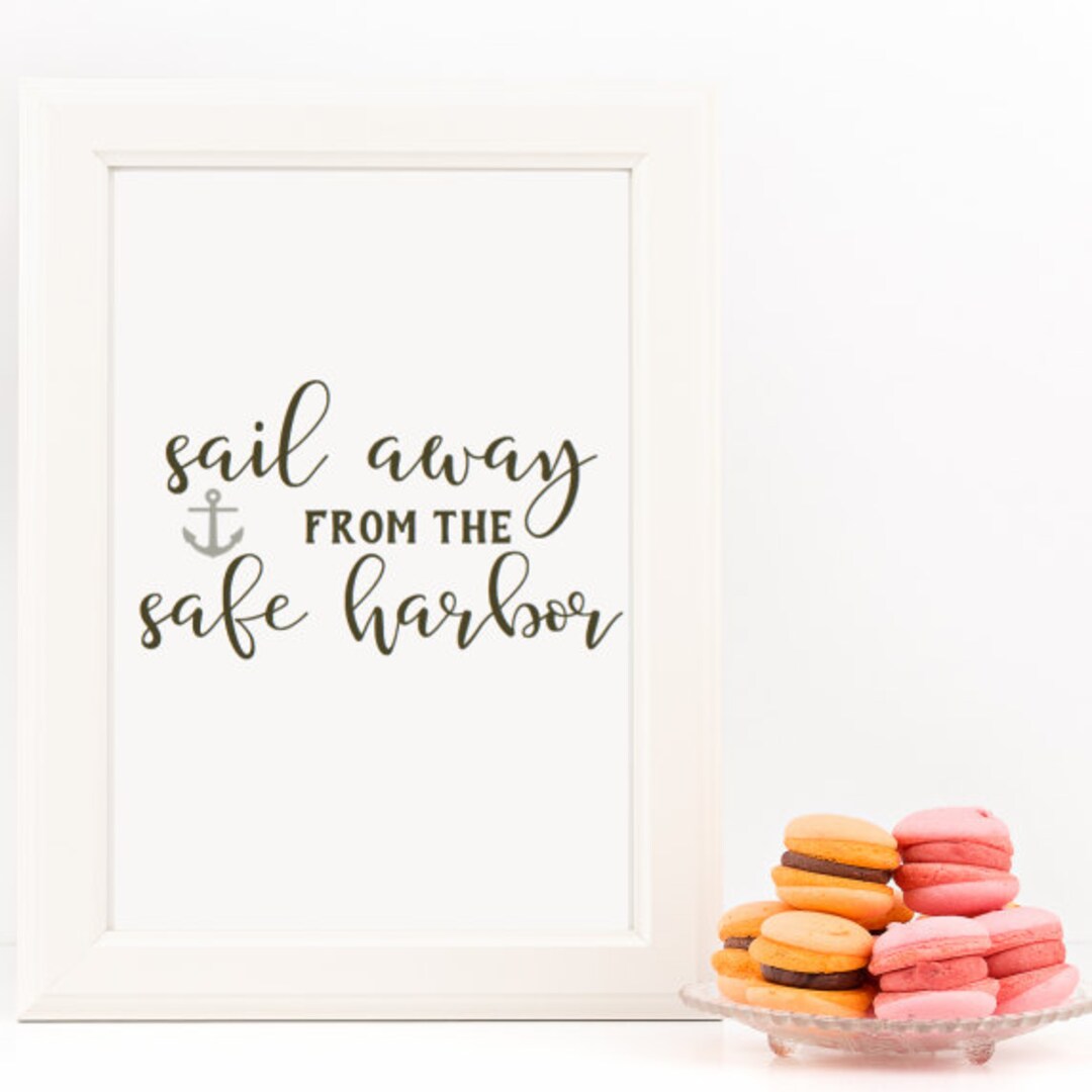 Sail Away From the Safe Harbor Home Decor Printable Wall Art Instant ...