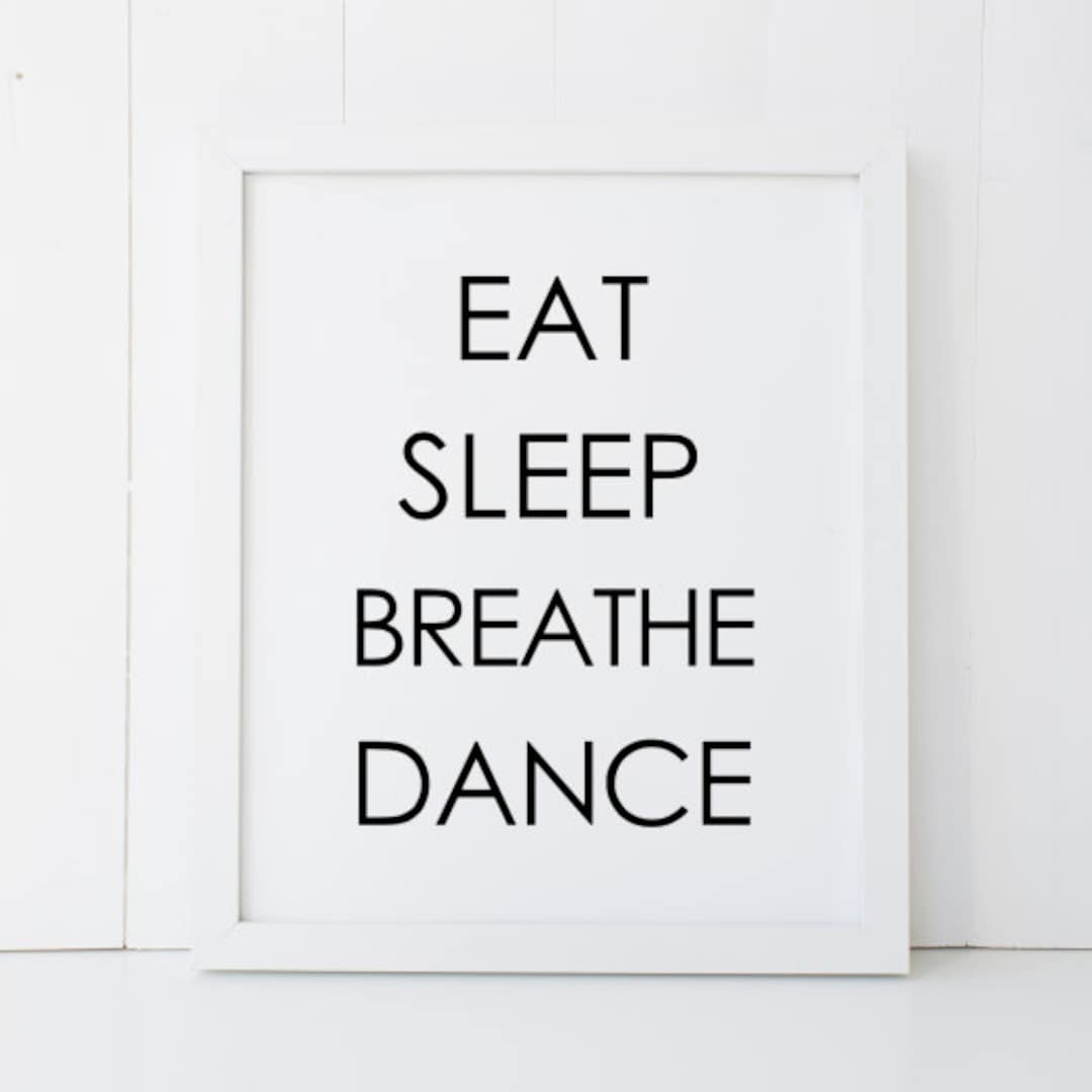Eat Sleep Breathe Dance Dancer Dancing Home Decor Printable Wall Art ...