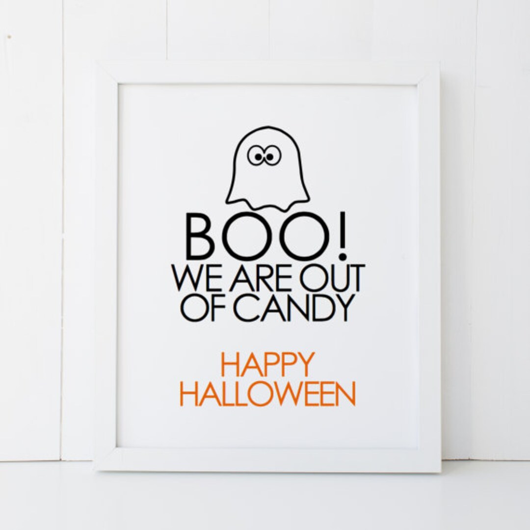 Boo We Are Out of Candy Happy Halloween Printable Wall Art INSTANT ...