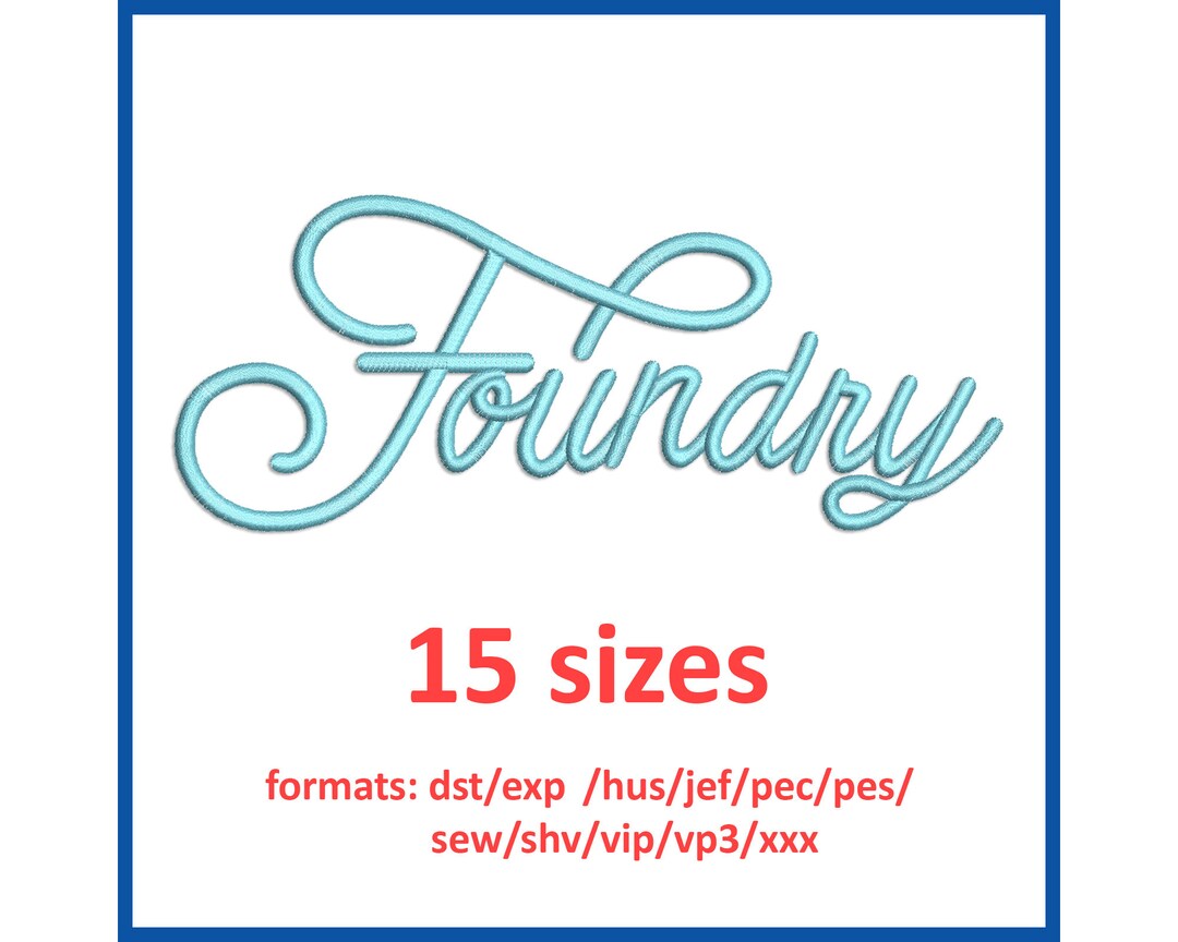 Foundry Embroidery Font 15 Sizes 0.5(1/2), 0.75(3/4), 1, 1.5, 2, 2.5, 3 ...