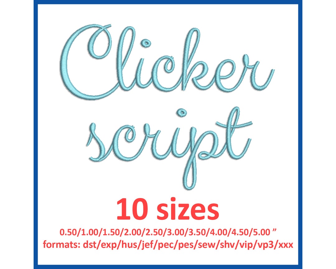 Clicker Script Embroidery Font 10 Sizes 0.5(1/2), 1, 1.5, 2, 2.5, 3, 3. ...
