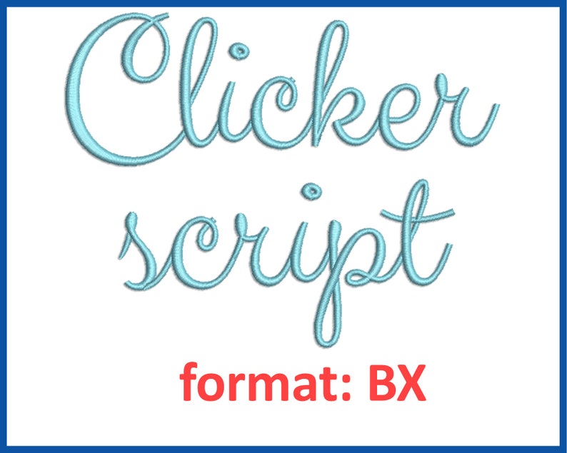Clicker Script Embroidery Font Format BX 10 Sizes - Etsy