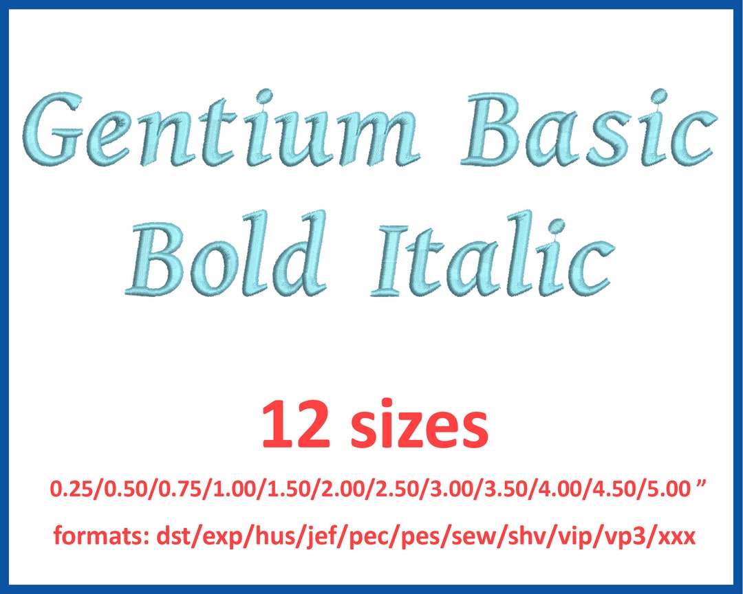 Gentium Basic Bold Italic Embroidery Font 12 Sizes 0.251/4 - Etsy