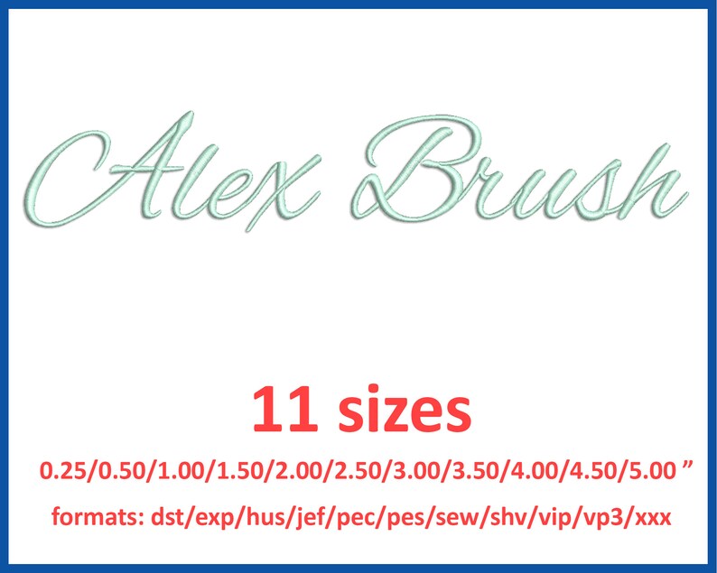 Alex Brush Embroidery Font 11 Sizes 0.251/4 0.51/2 1 - Etsy