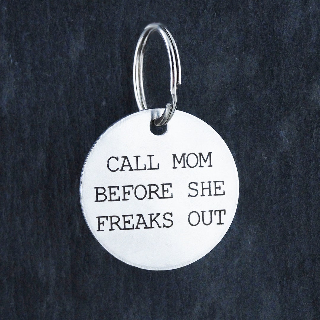 Call Mom Before She Freaks Out - Personalized Stainless Steel Pet ID ...