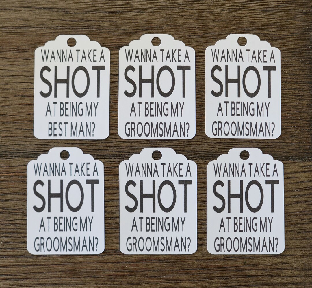 Bottletags - Wanna Take a SHOT and Be My Best Man/groomsman - Etsy