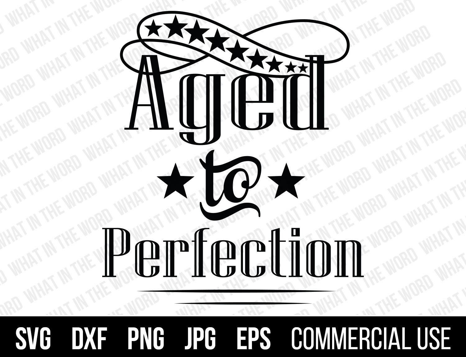 Aged to Perfection SVG, EPS. Vintage Birthday Milestone Cut File ...
