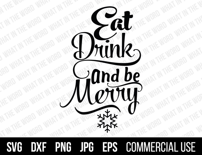 Eat Drink and Be Merry Holiday SVG, EPS. Holiday Cut File. Commercial ...