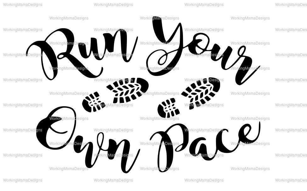 Run Your Own Pace SVG and PNG File - Etsy Canada